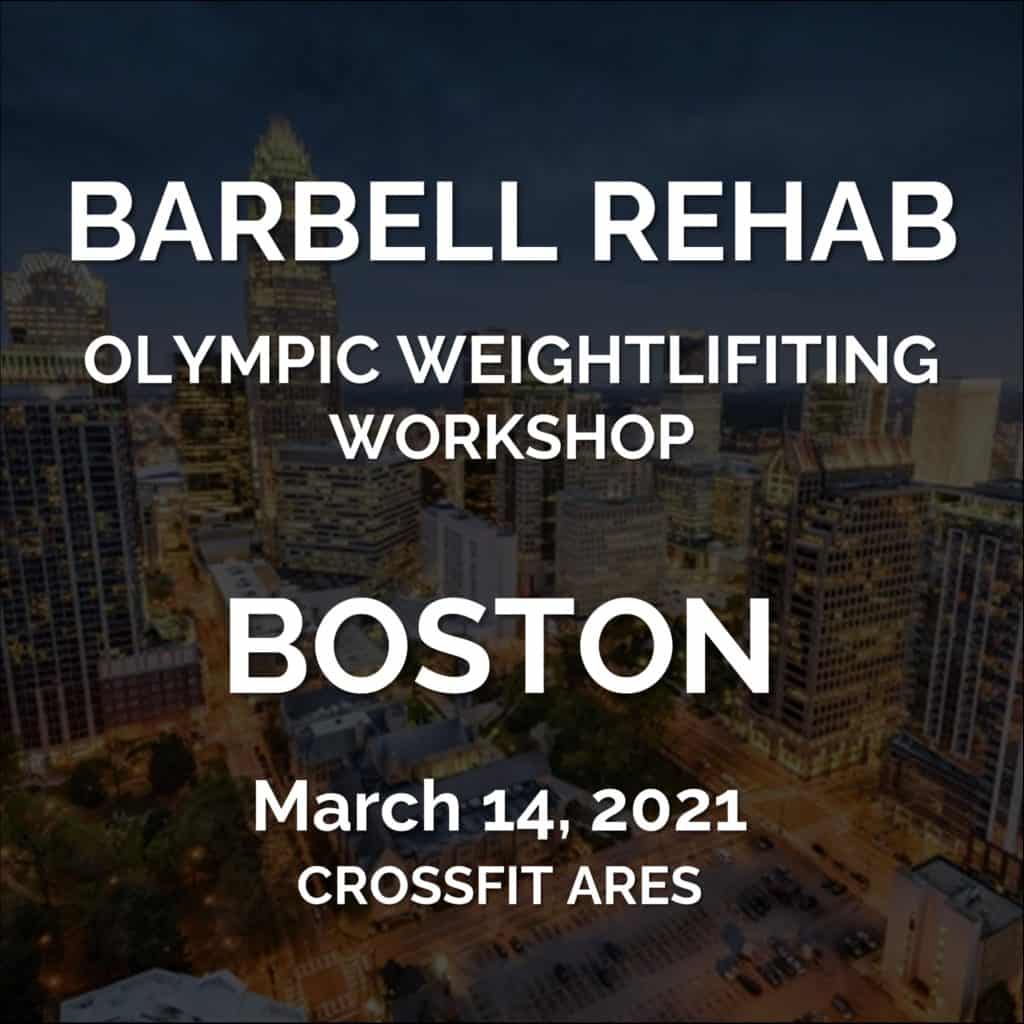 Weightlifting Workshop - Boston, MA 2021 - Barbell Rehab