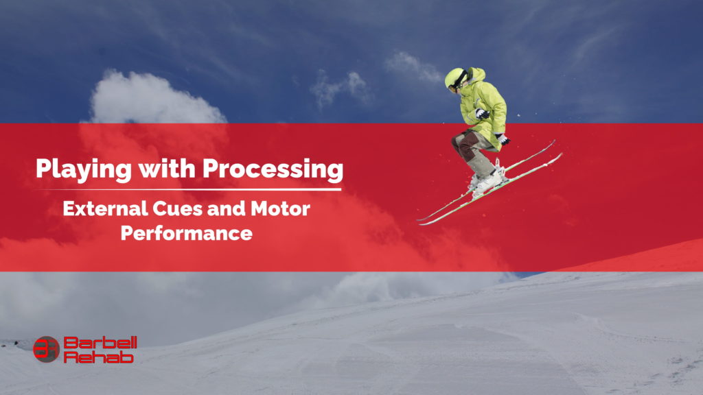 Playing With Processing: External Cues and Motor Performance